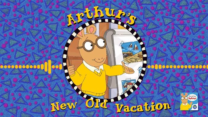 Arthur - S3 Ep 3: The Arthur Podcast: Arthur's New Old Vacation Video ...