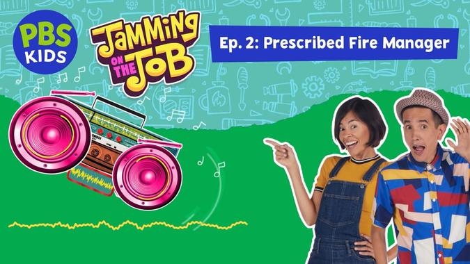 Jamming on the Job - Prescribed Fire Manager Video | PBS KIDS