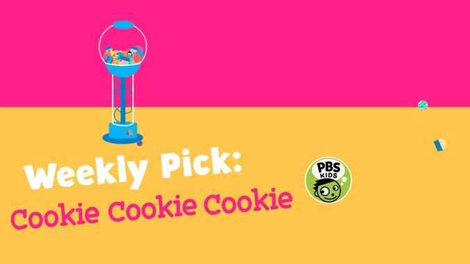 Weekly Pick: Cookie Cookie Cookie! Video | PBS KIDS