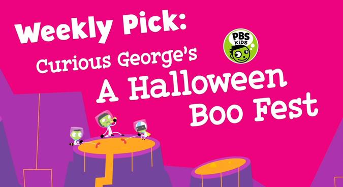 Weekly Pick: Curious George Halloween Boo Fest Video | PBS KIDS
