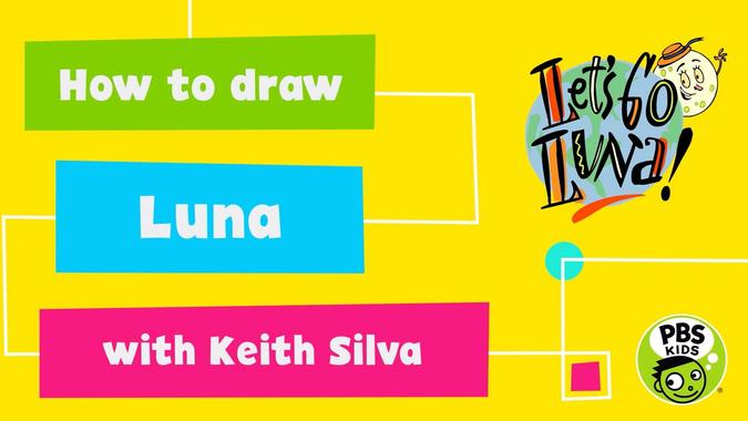 Let's Go Luna! - Drawing Luna with Keith Silva Video | PBS KIDS